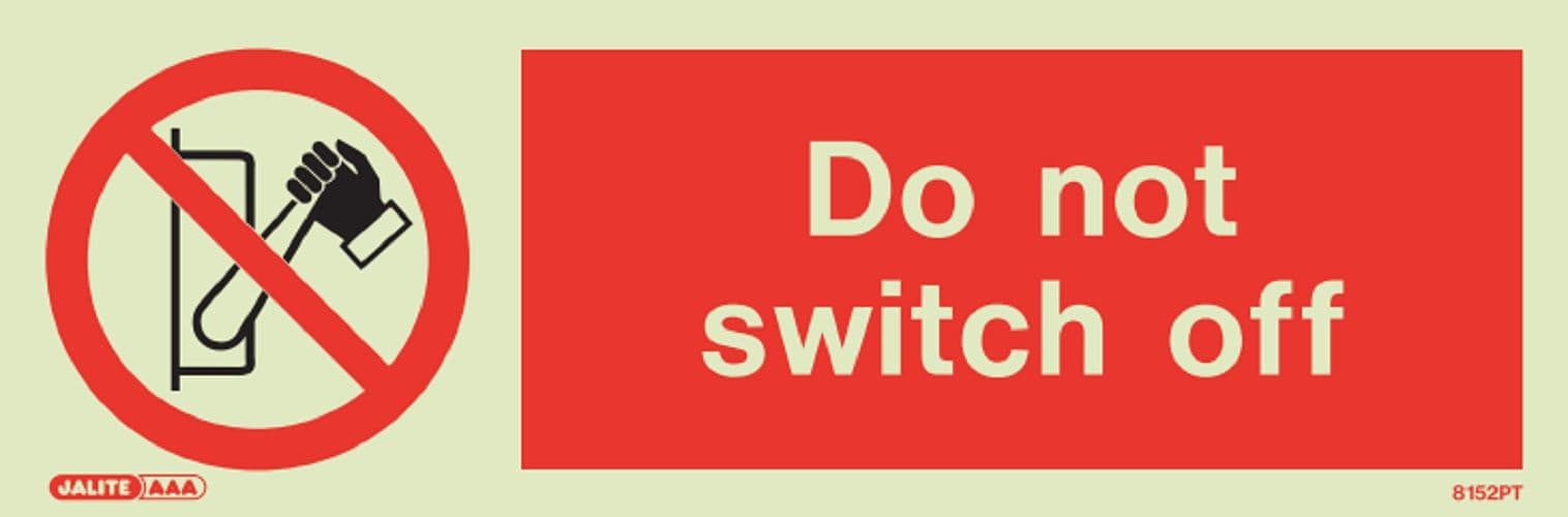 Do not switch off Sign (Jalite 8057)