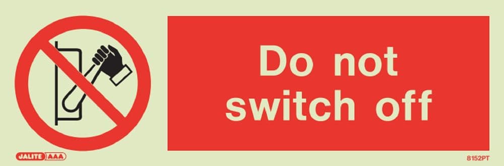Do not switch off Sign (Jalite 8057)