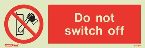 Do not switch off Sign (Jalite 8057)