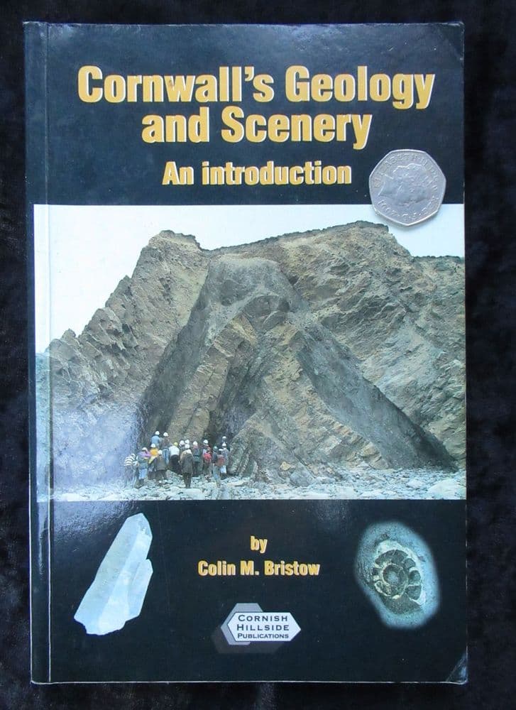 CORNWALL S GEOLOGY AND SCENERY AN INTRODUCTION BY COLIN BRISTOW 1996