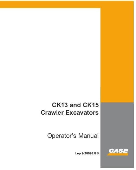 Case Excavator CK13 & CK15 Operators Manual
