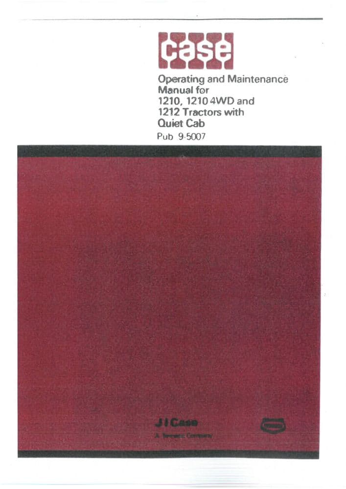 Case Tractor 1210 1210 4WD and 1212 with Quiet Cab Operators Manual