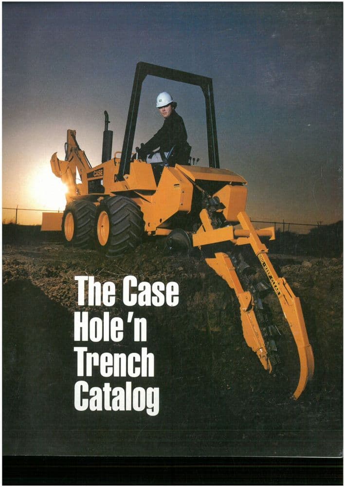 Case Trencher The Case Hole n Trench Catalog DH4 DH5 DH7 Brochure