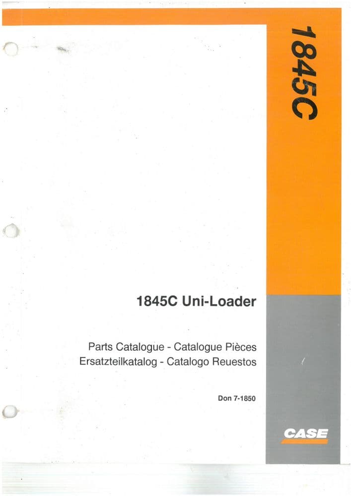 Case Uniloader 1845C Parts Manual - ORIGINAL Don 7-1850