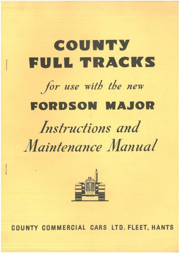 County Full Tracks Operators Manual as fitted to a Fordson Major ...
