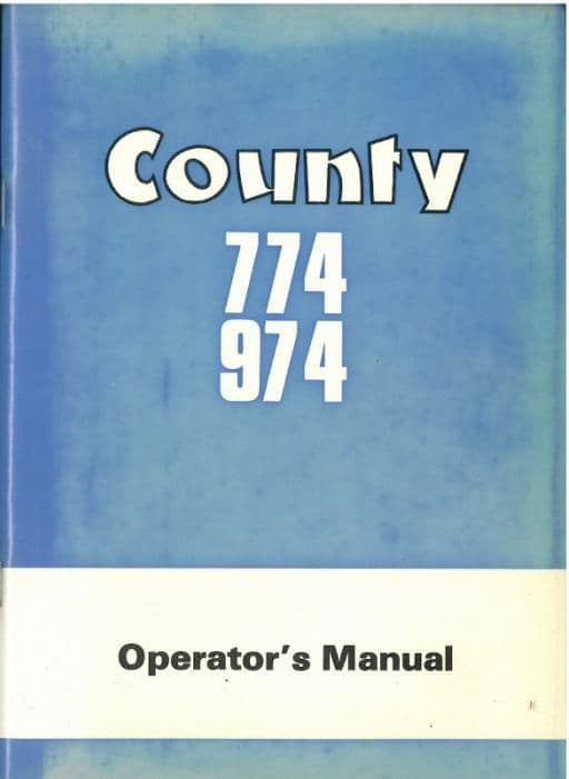 County Tractor 774 & 974 Operators Manual - ORIGINAL
