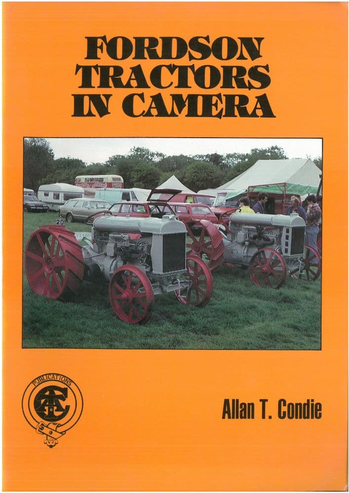 Fordson Tractors In Camera - Vintage Tractor Special Book - Allan T Condie