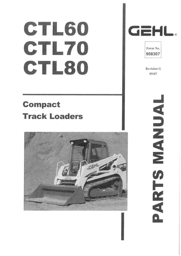 Gehl Compact Track Loaders CTL60 CTL70 CTL80 Operators Manual CT 60 70 80