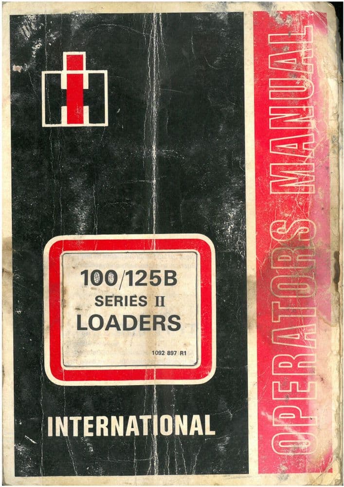 International 125B & 100B Loader Series II Operators Manual - 100 125 B