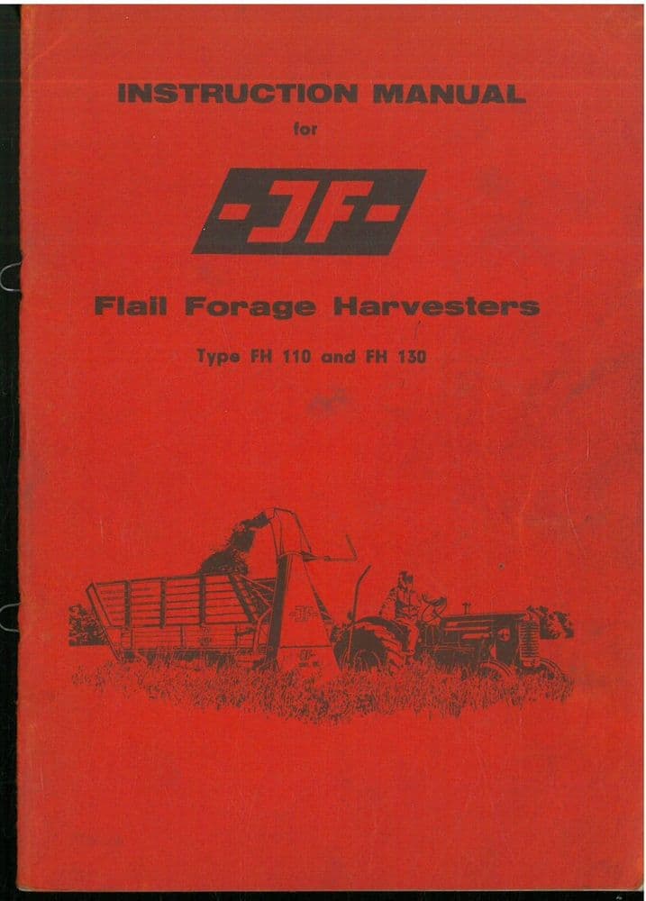 JF Flail Forage Harvester Type FH110 & FH130 Operators Manual - FH 110 130 - ORIGINAL