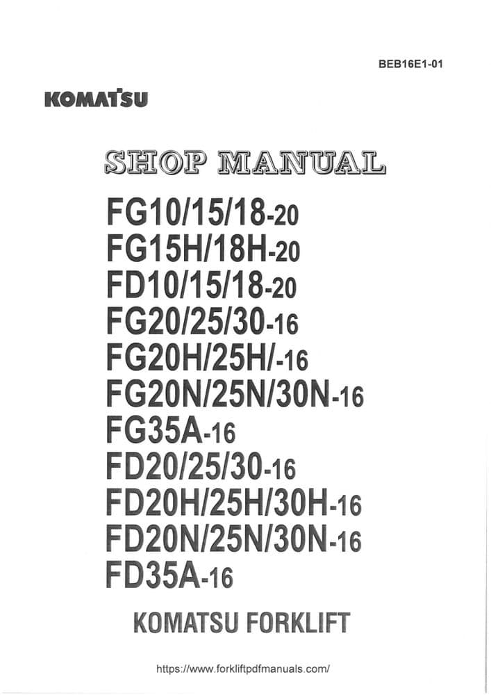 Komatsu Forklift FG10-20 FG15-20 FG18-20 FG15H-20FG18H-20 FD10-20 FD15-20 FD18-20 Workshop Manual