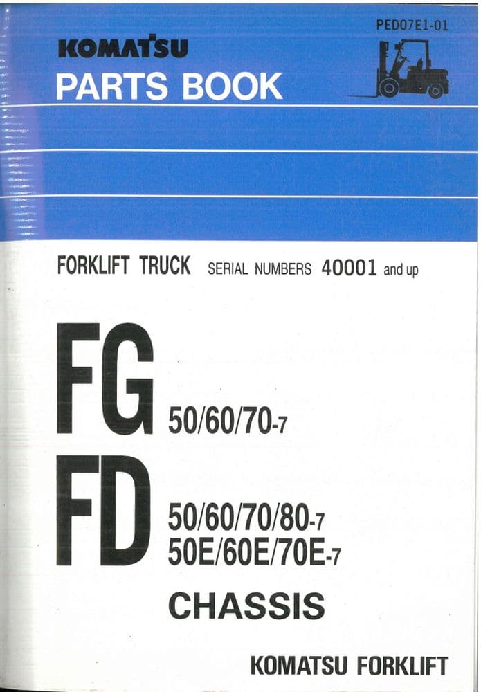 Komatsu Forklift FG50 FG60 FG70 FD50 FD60 FD70 FD80 FD50E FD60E FD70E Parts Manual - ORIGINAL