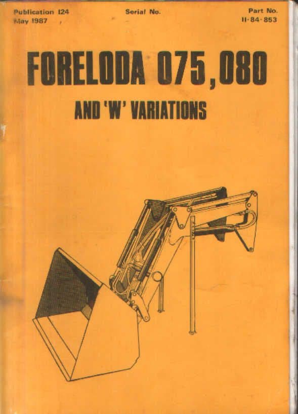 McConnel Loader Foreloda 075 080 & W Variations Operators Manual with Parts List - ORIGINAL