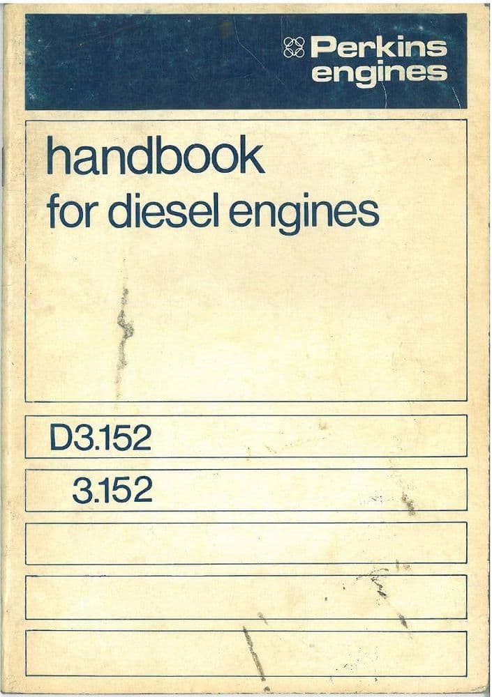 Perkins D3 152 3 152 Diesel Engine Operators Manual with Illustrated Parts