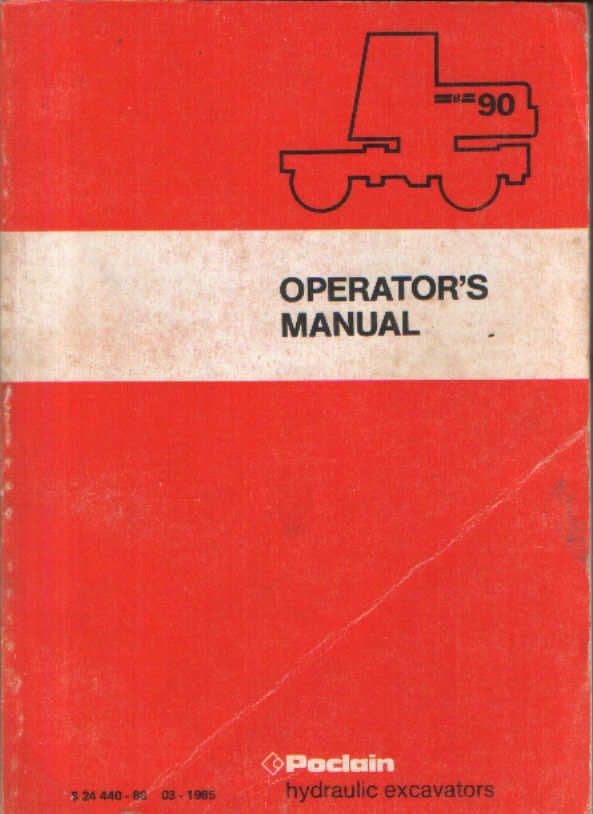 Poclain 90 Wheeled Hydraulic Excavator Operators Manual