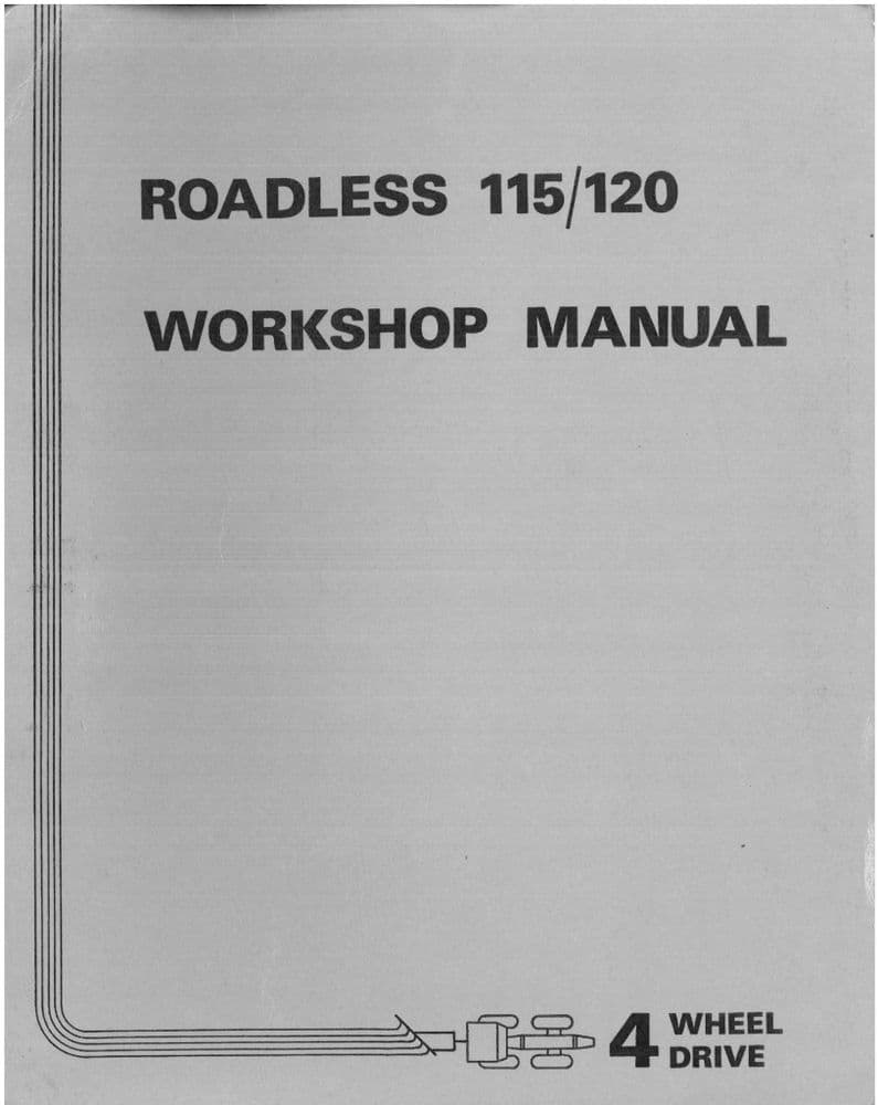 Roadless 115 & 120 - 4 Wheel Drive Tractor Workshop Manual - ORIGINAL ...