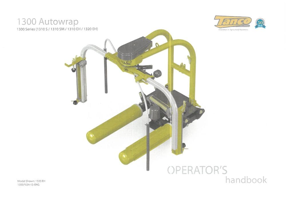 Tanco Autowrap Bale Wrapper 1310S 1310SM 1310EH 1320EH Operators Manual
