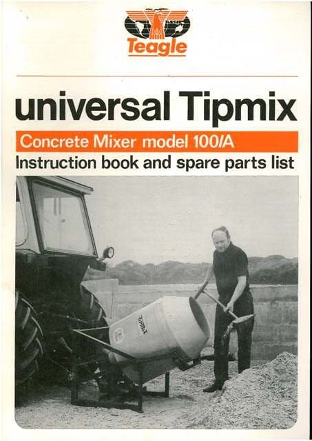 Teagle Tipmix Concrete Mixer Model 100 & 100A Operators Manual with ...