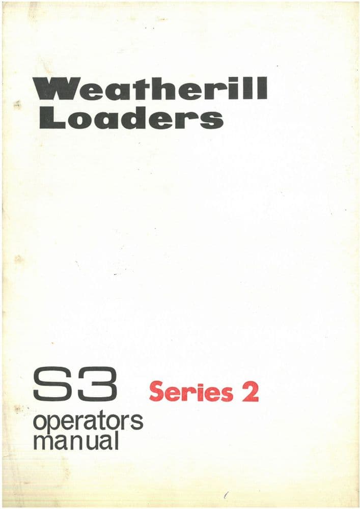 Weatherill Loaders S3 Series 2 Operators Manual