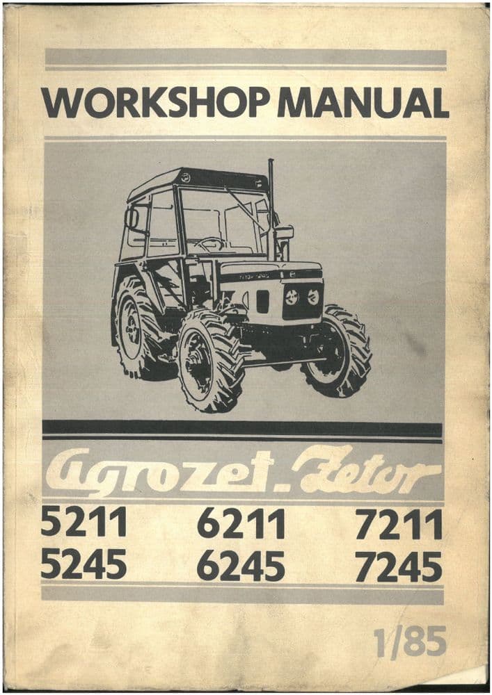 Zetor Tractor 5211 5245 6211 6245 7211 7245 Workshop Manual - ORIGINAL