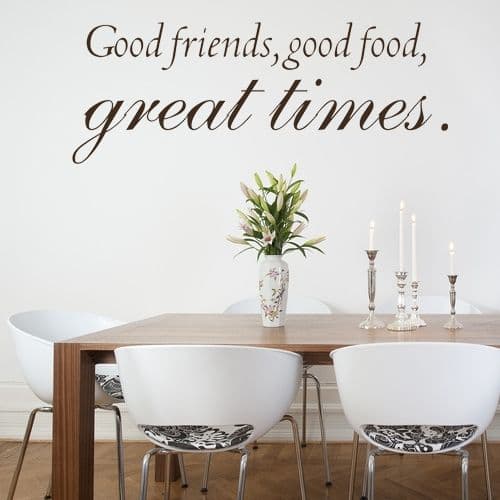Good Friends Good Food Great Times Wall sticker / decals
