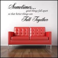 Sometimes Good Things Fall Wall sticker Quote / decals